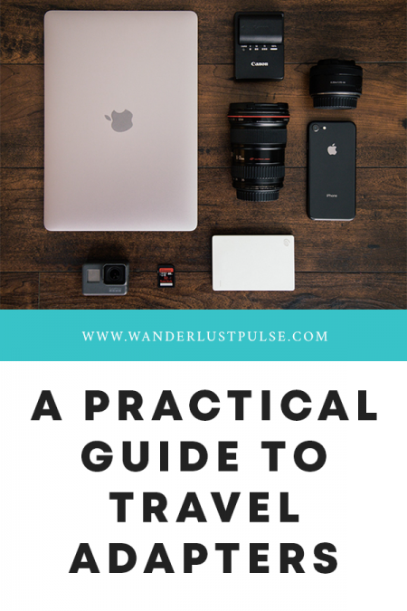 A practical guide to travel adapters - Wanderlust Pulse