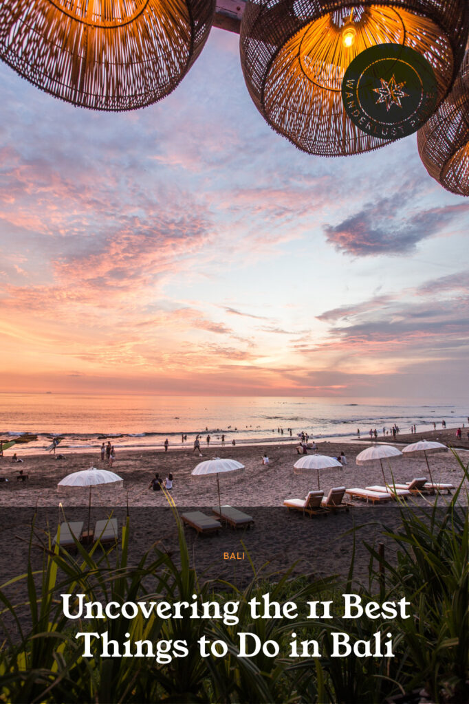 Uncovering the 11 Best Things to Do in Bali - Wanderlust Pulse