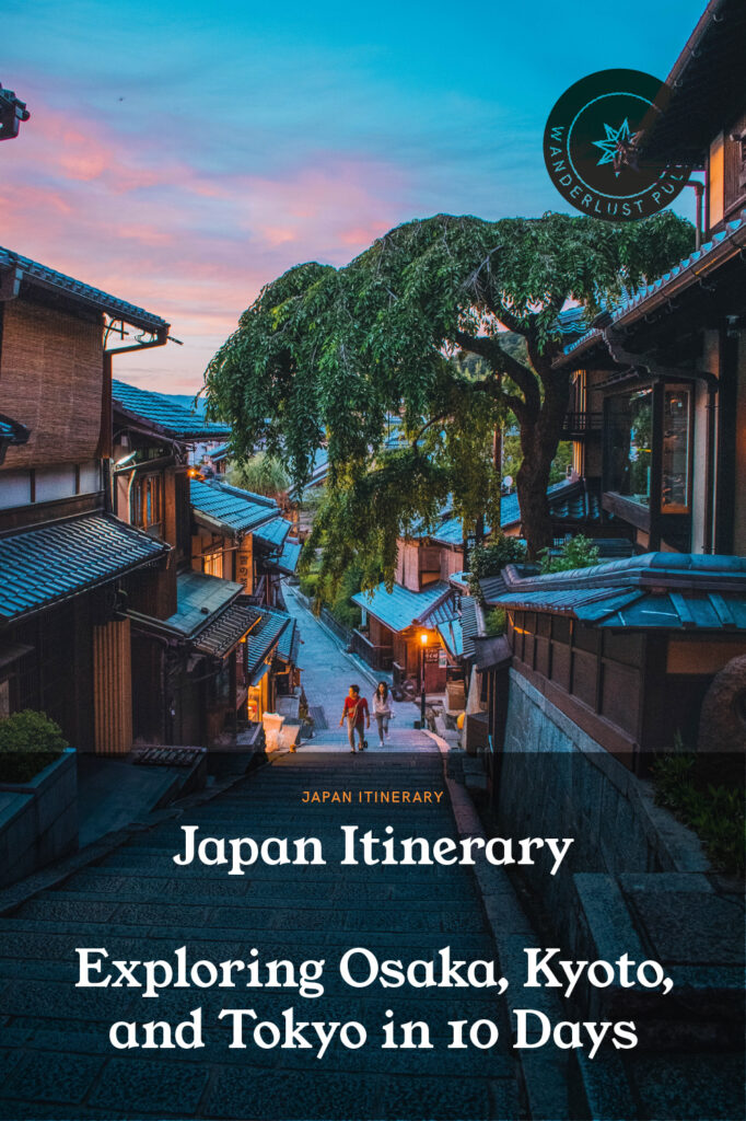 Japan Itinerary: Exploring Osaka, Kyoto, and Tokyo in 10 Days ...