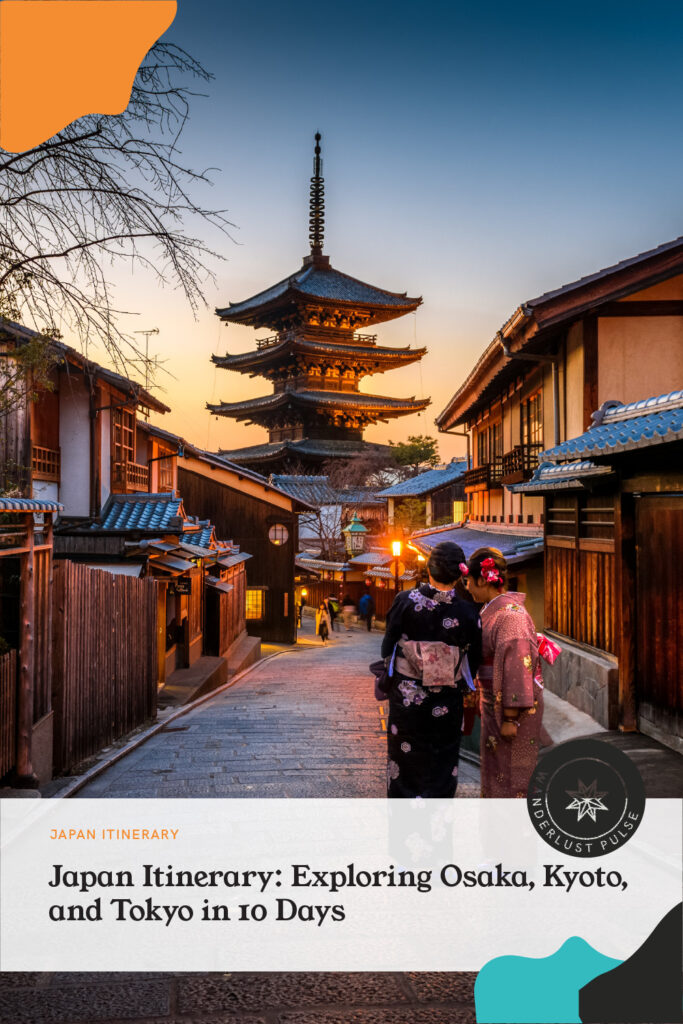 Japan Itinerary: Exploring Osaka, Kyoto, and Tokyo in 10 Days ...