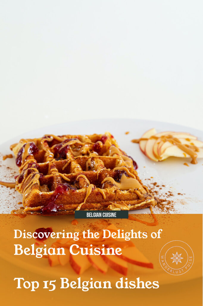 Belgian Cuisine: Top 15 Belgian dishes - Wanderlust Pulse